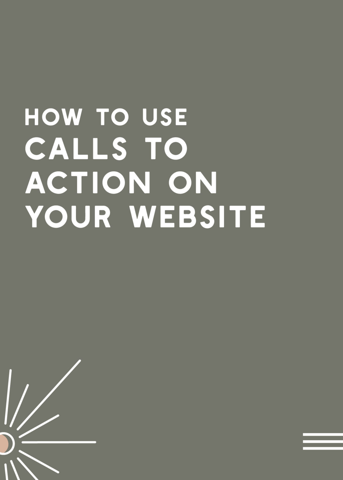Call To Action Examples For Websites: A Beginner's Guide to Using CTAs
